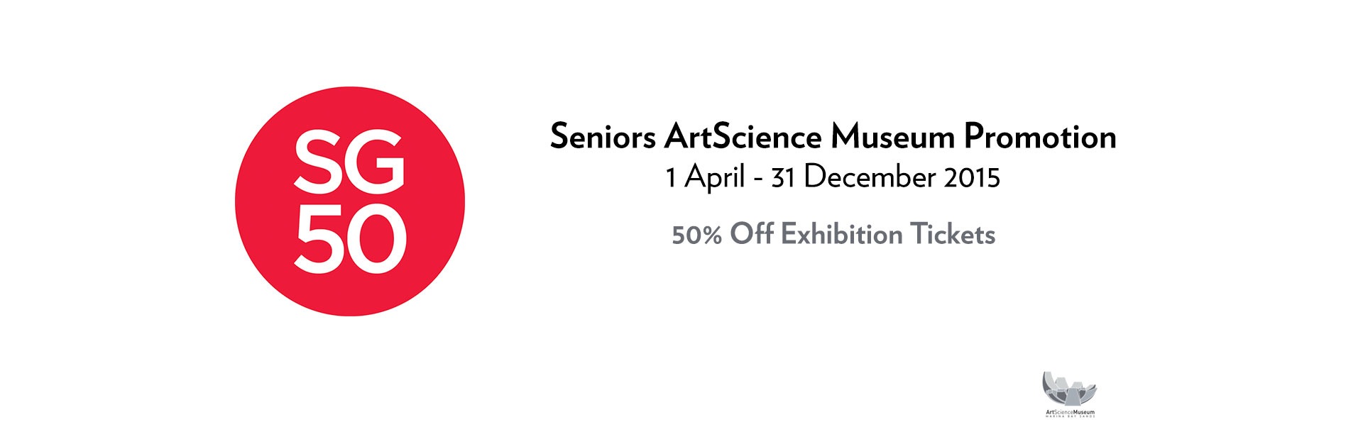 SG50 长者艺术科学博物馆促销活动